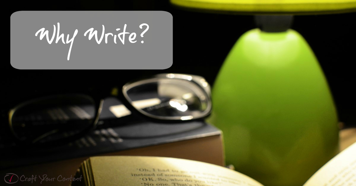Why Write? - Craft Your Content